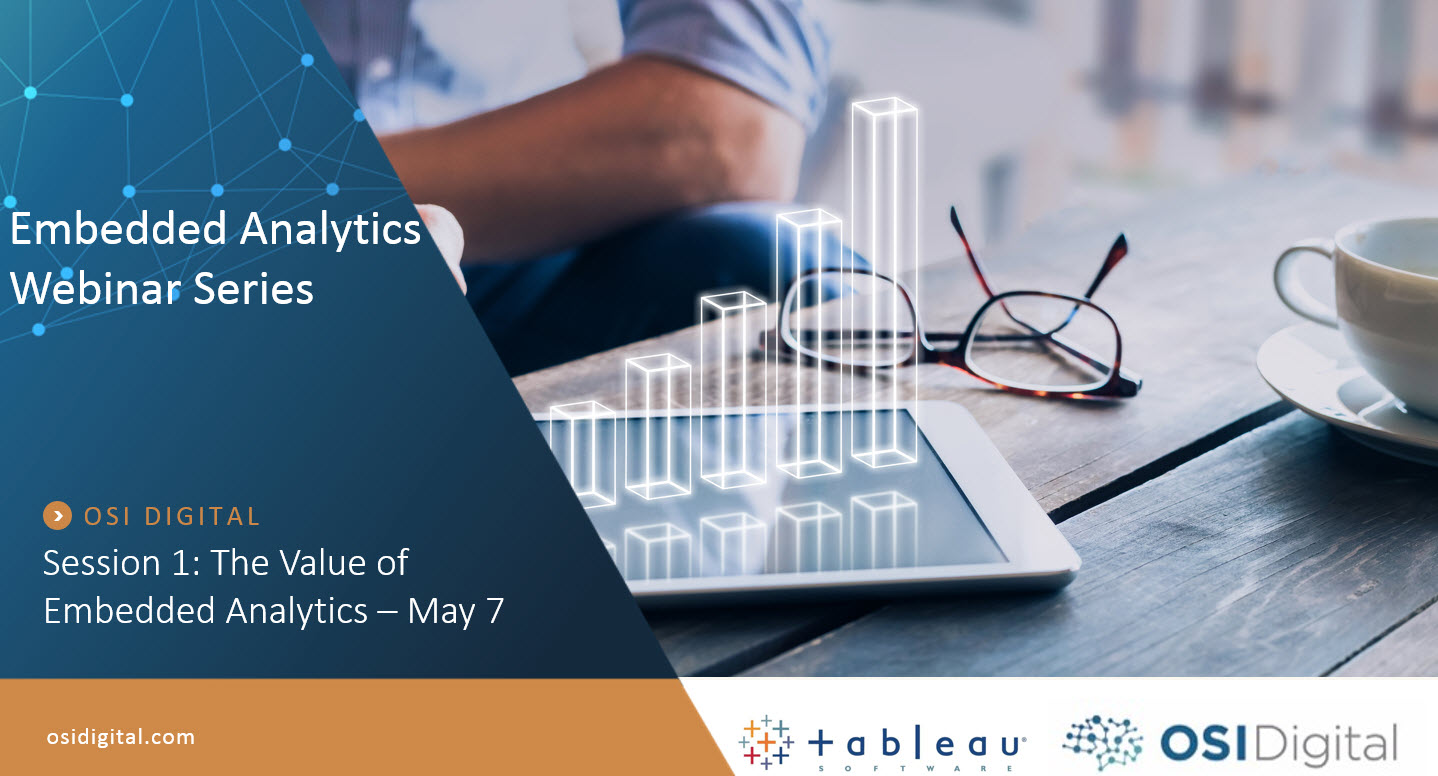 Download Discovering the Value of Embedded Analytics Webinar Presentation Download Discovering the Value of Embedded Analytics Webinar Presentation
